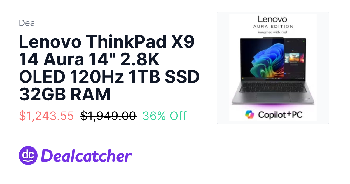 Lenovo ThinkPad X9 14 Aura 14" 2.8K OLED 120Hz 1TB SSD 32GB RAM - $1,243.55